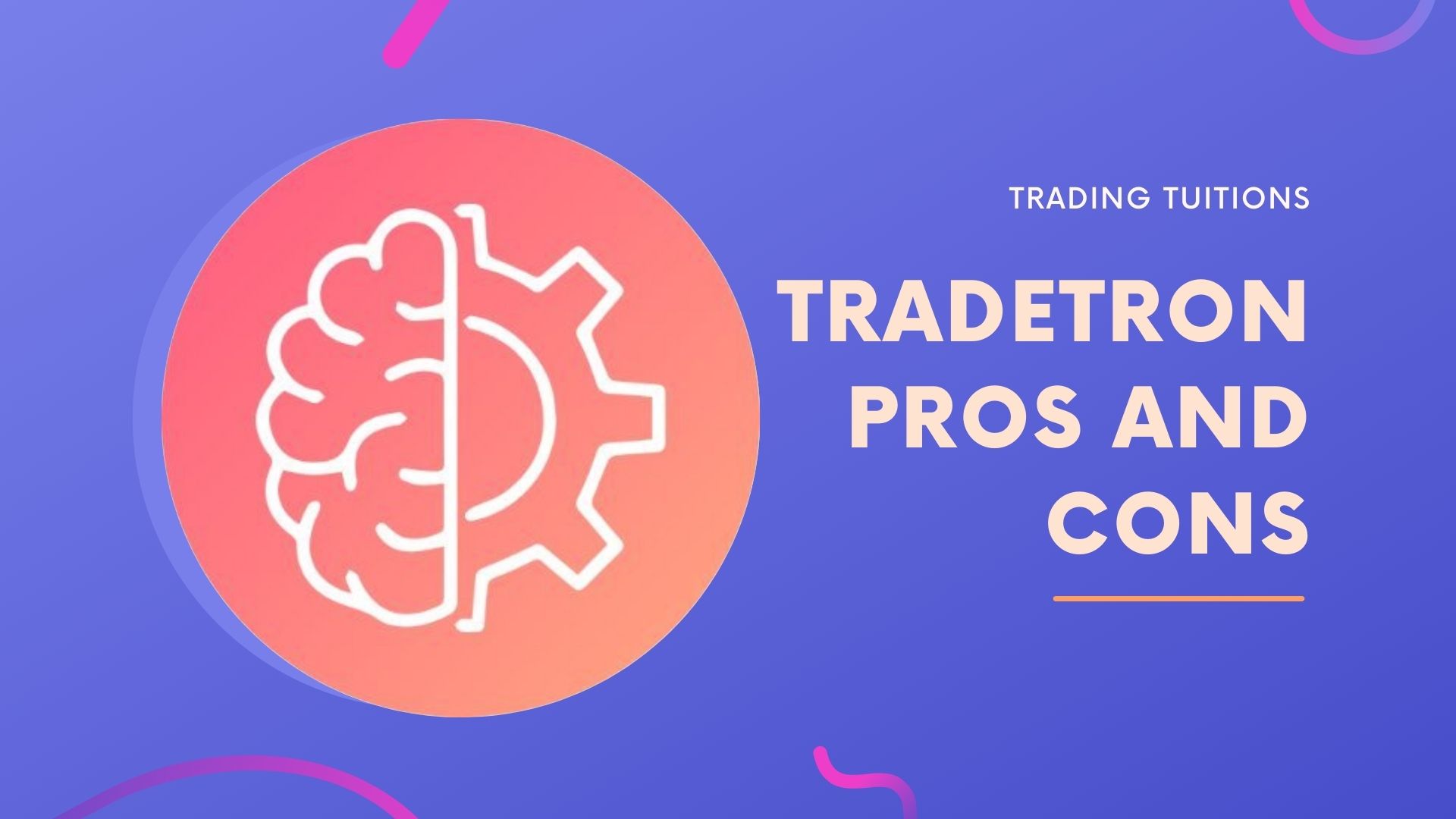 TRADETRON PROS AND CONS - Trading Tuitions